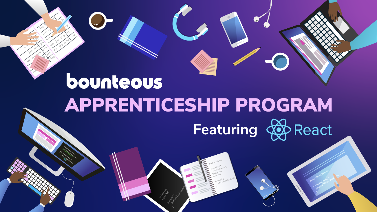 Join Our React Apprenticeship Program | Bounteous x Accolite